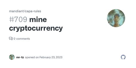 Mine Cryptocurrency · Issue 709 · Mandiantcapa Rules · Github