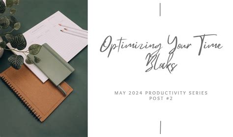 Optimizing Your Time Blocks