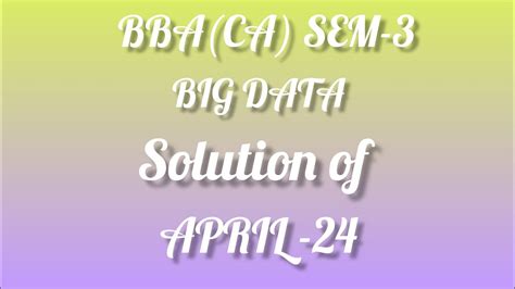 Sppu Bbaca Sem 3 Big Data April 24 Question Paper Sppu Youtube