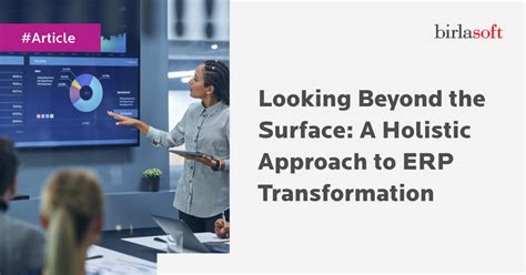 Article A Holistic Approach To Erp Transformation Birlasoft