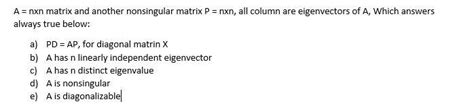 Solved A Nxn Matrix And Another Nonsingular Matrix P