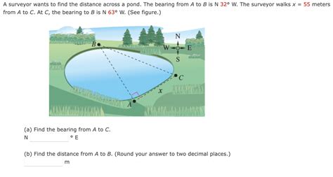 Solved A Surveyor Wants To Find The Distance Across A Pond