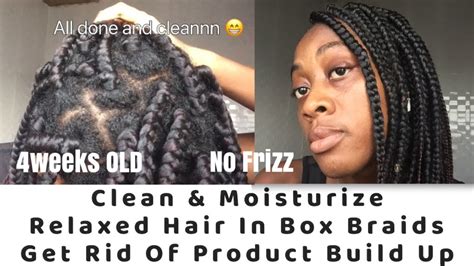 HOW TO CLEAN MOISTURIZE RELAXED HAIR IN BOX BRAIDS Get Rid Of Product
