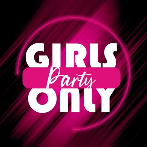 Girls Only Party