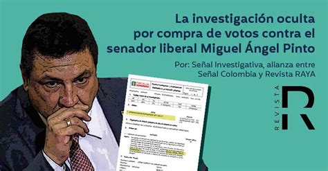 La Investigación Oculta Por Compra De Votos Contra El Senador Liberal