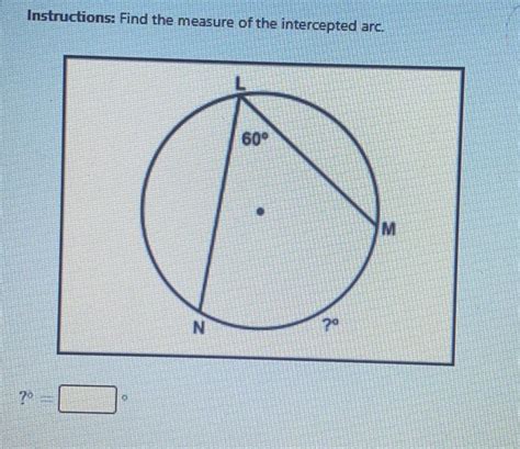 Solved Instructions Find The Measure Of The Intercepted Arc Circ