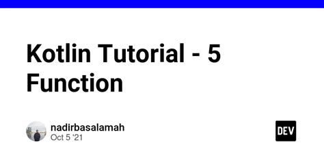 Kotlin Tutorial 5 Function DEV Community