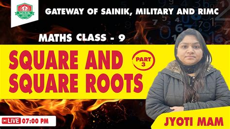 Suare And Square Root Part 3by Jyoti Mam Sainik And Rms Class 9 Maths Sainik Global