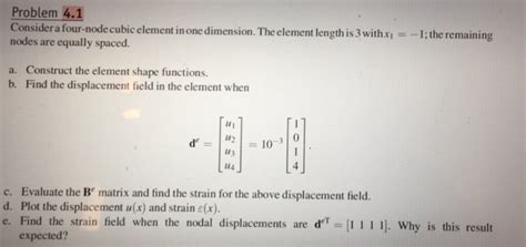 Solved Consider A Four Node Cubic Element In One Dimension Chegg