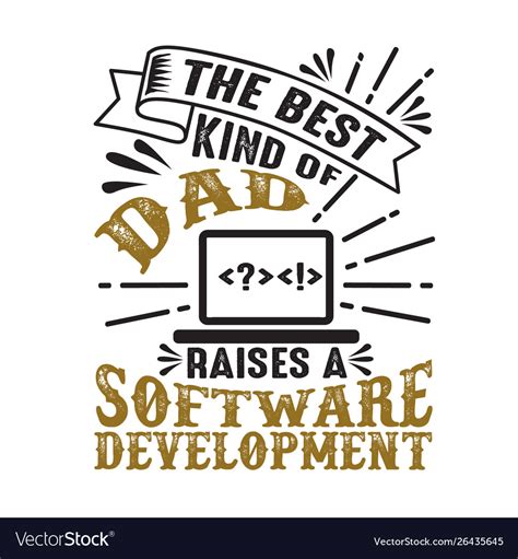Software Development Father Day Quote And Saying Vector Image