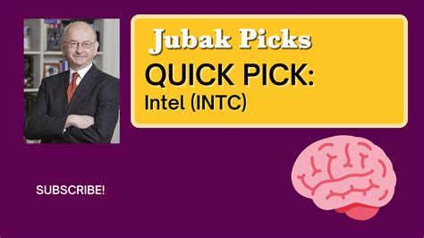 Please Watch My New Youtube Video Quick Pick Intel Jubak Picks