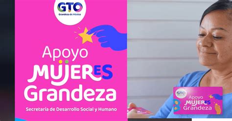 Mujer Grandeza C Mo Obtener Un Apoyo De Hasta En Guanajuato