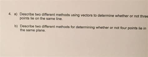 solved 4 a describe two different methods using vectors to