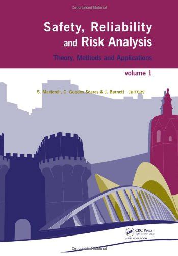 Safety Reliability And Risk Analysis Theory Methods And Applications Volumes CD ROM