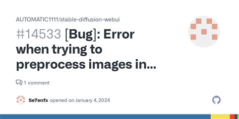 Bug Error When Trying To Preprocess Images In Extras Tab · Issue