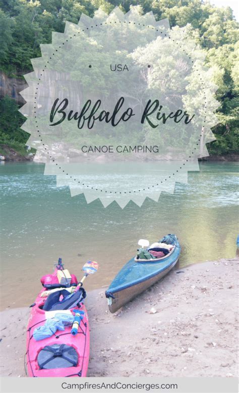 Ultimate Buffalo River Canoe Trip Guide Tips For An Unforgettable