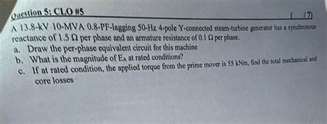 Solved Guction 5 CLO H5A 13 8 KV 10 MVA 0 8 PF Lagging Chegg