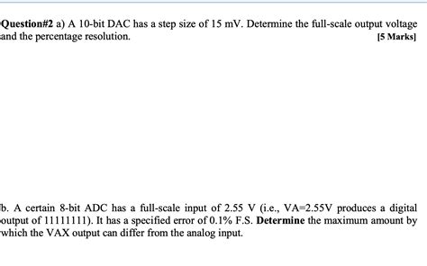 Solved Question 2 A A 10 Bit Dac Has A Step Size Of 15 Mv