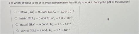 Solved For Which Of These Is The X Is Small Approximation