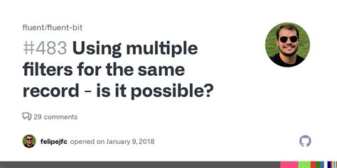 Using Multiple Filters For The Same Record Is It Possible Issue Fluent Fluent Bit