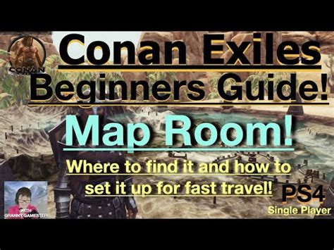 Map Room Fast Travel Conan Exiles Beginner Guide Tidyhosts Videos