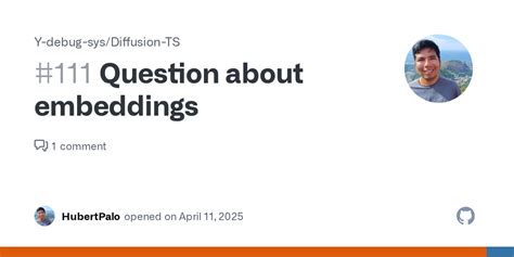 Question About Embeddings · Issue 111 · Y Debug Sysdiffusion Ts · Github