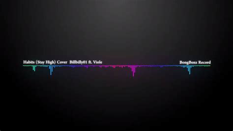 Habits Stay High Cover Billbilly01 Ft Viole Demo Habits Stay