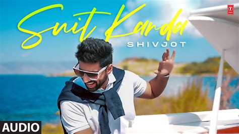 Suit Karda Shivjot Audio New Punjabi Song 2022 Latest Punjabi