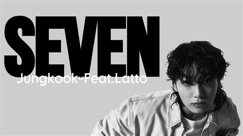 Seven Jungkook정국 Feat Latto Lyrics Video Youtube