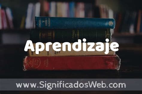 Concepto De Aprendizaje ️¿que Es Definición Y Significado