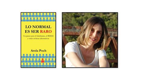 Sexolecturas Lo Normal Es Ser Raro Un Paseo Por El Fetichismo El