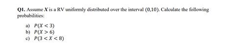 solved q1 assume x is a rv uniformly distributed over the