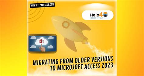 Migrating From Older Versions To Microsoft Access 2023 A Step By Step Guide Help4access