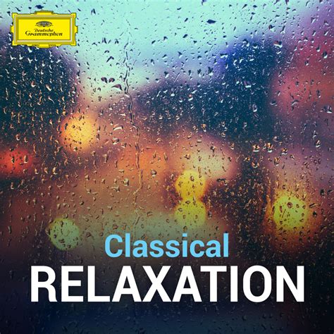 Classical Relaxation Deutsche Grammophon