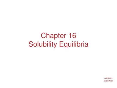 Ppt Chapter 16 Solubility Equilibria Powerpoint Presentation Free