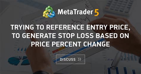 Trying To Reference Entry Price To Generate Stop Loss Based On Price