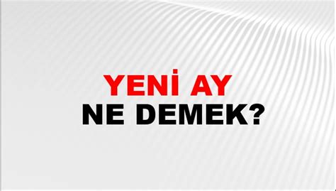 Yeni Ay Eş Anlamlısı Yeni Ay Kelimesinin Eş Anlamlısı Nedir Ntv Haber