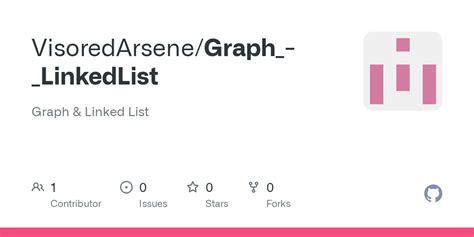 Github Visoredarsenegraph Linkedlist Graph And Linked List