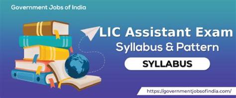 Lic Assistant Exam Syllabus And Pattern 2023 Government Jobs Of India