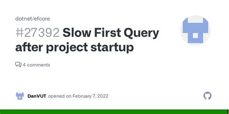slow first query after project startup · issue 27392 · dotnet efcore