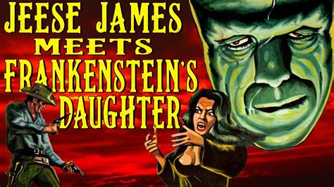 Old West Meetings Classic Horror Jesse James Meets Frankensteins