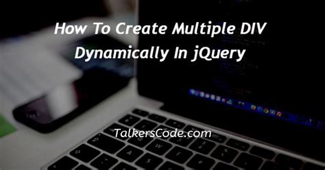 how to create multiple div dynamically in jquery
