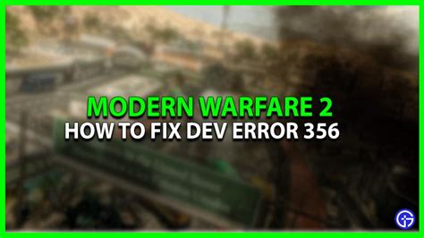 Cod Modern Warfare 2 How To Fix Dev Error 356
