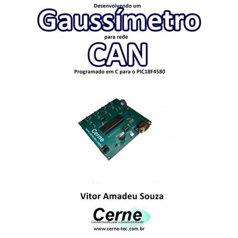 desenvolvendo um gaussimetro para rede can programado em c para o