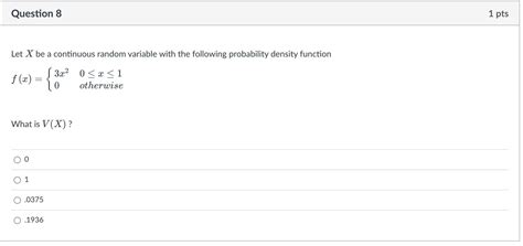solved question 8 1 pts let x be a continuous random