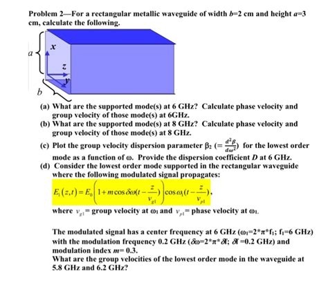 Solved Problem 2 For A Rectangular Metallic Waveguide Of
