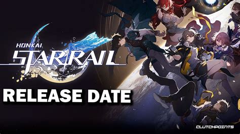 Honkai Star Rail Release Date Platforms