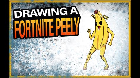 🍌🍌 How To Draw The Fortnite Peely Easy To Follow 💖 😺 Youtube