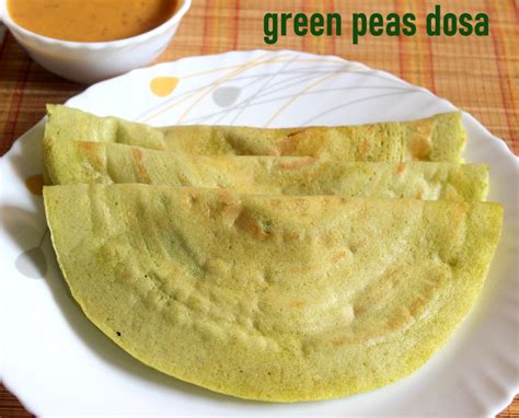 Green Peas Dosa Recipe How To Make Green Peas Dosa Recipe Dosa