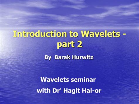 Ppt Introduction To Wavelets Part 2 Powerpoint Presentation Free
